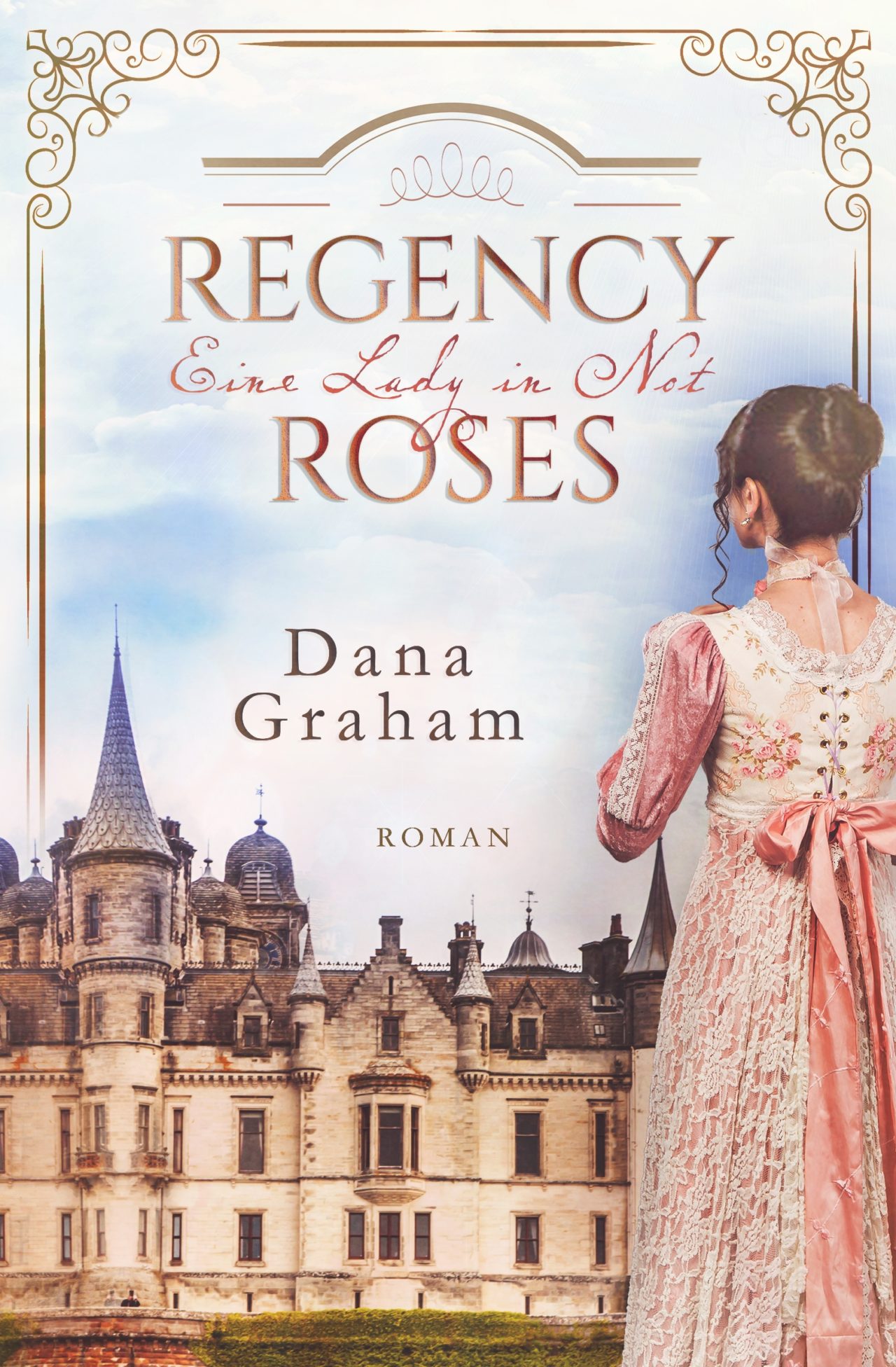 Regency Roses (1) Eine Lady in Not | Dana Graham